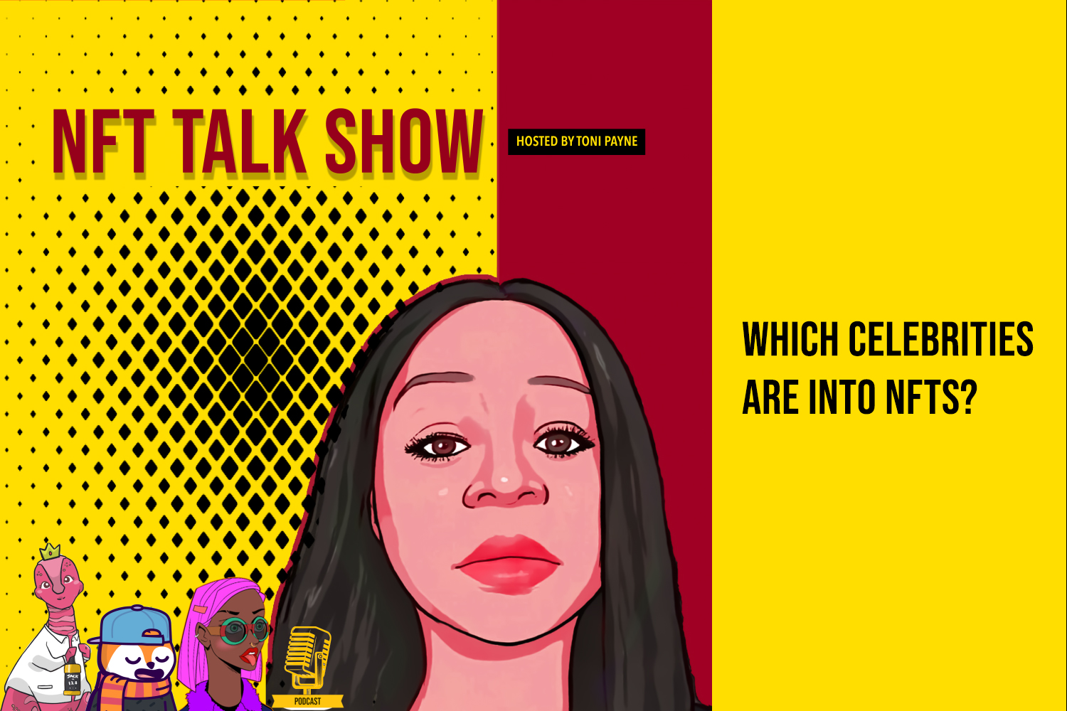 5: Which Celebrities are into NFTs? | NFT TALK SHOW PODCAST